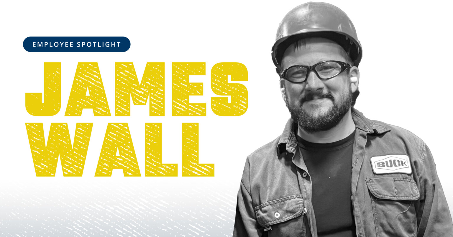 Employee Spotlight: James Wall - Buck Company
